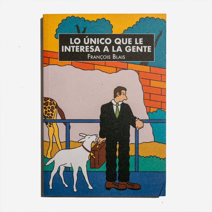 FRANÇOIS BLAIS | Lo único que le interesa a la gente – La Llama Store